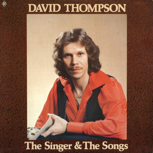 The Singer & the Songs by David Thompson (Album, Country): Reviews ...
