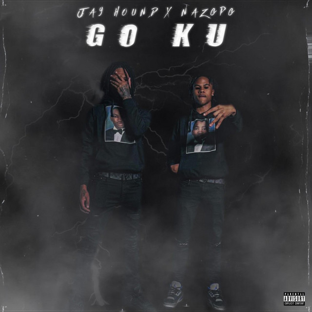 Go Ku by Jay Hound & Naz GPG (Single): Reviews, Ratings, Credits, Song ...