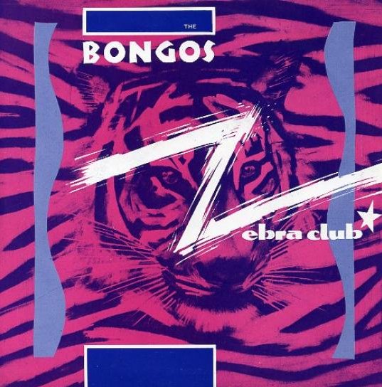 Zebra Club / Certain Harbours by The Bongos (Single, Jangle Pop ...