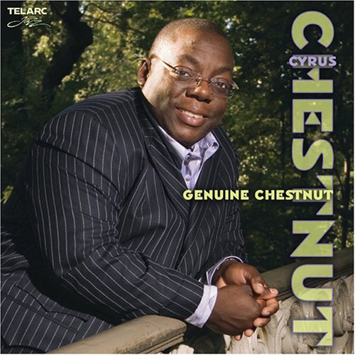 Genuine Chestnut by Cyrus Chestnut (Album): Reviews, Ratings, Credits ...