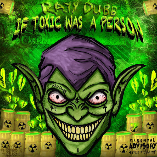 If Toxic Was a Person by Rayy Dubb (Album): Reviews, Ratings, Credits ...