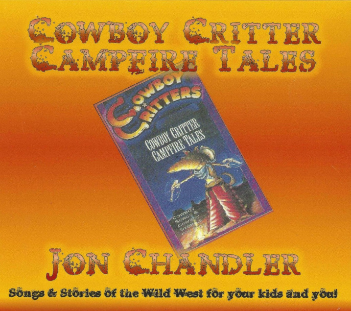Cowboy Critter Campfire Tales by Jon Chandler (Album): Reviews, Ratings, Credits, Song list ...