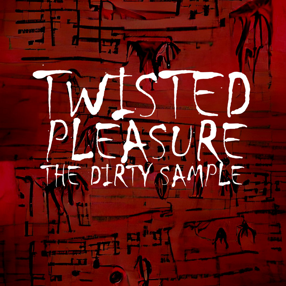 Twisted Pleasure by The Dirty Sample (Single): Reviews, Ratings ...