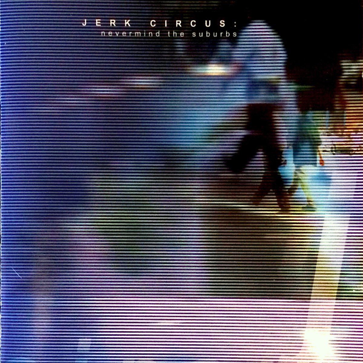 Jerk Circus Albums: songs, discography, biography, and listening guide - Rate Your Music