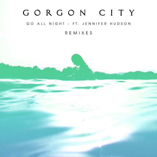Go All Night (Remixes) by Gorgon City (EP): Reviews, Ratings, Credits ...