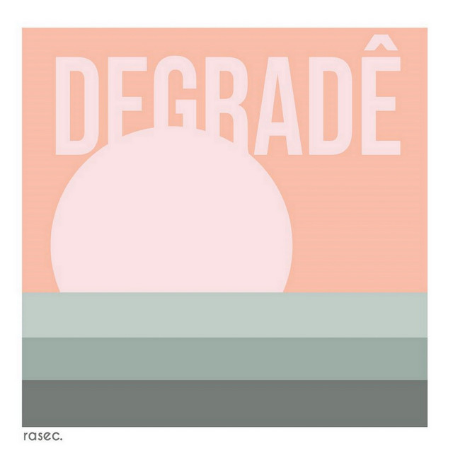Degradê by Rasec (Single): Reviews, Ratings, Credits, Song list - Rate ...