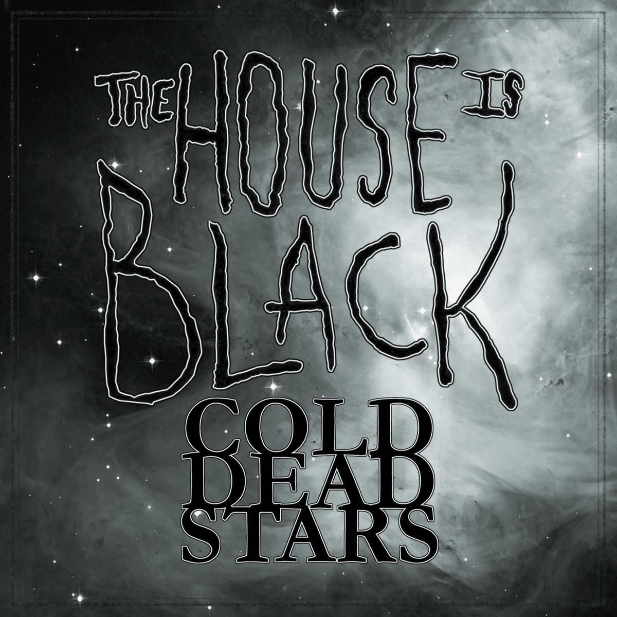 Cold Dead Stars by The House Is Black (Album): Reviews, Ratings ...