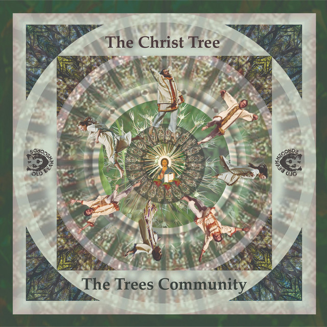 The Christ Tree by The Trees Community (Album; Old Bear): Reviews ...