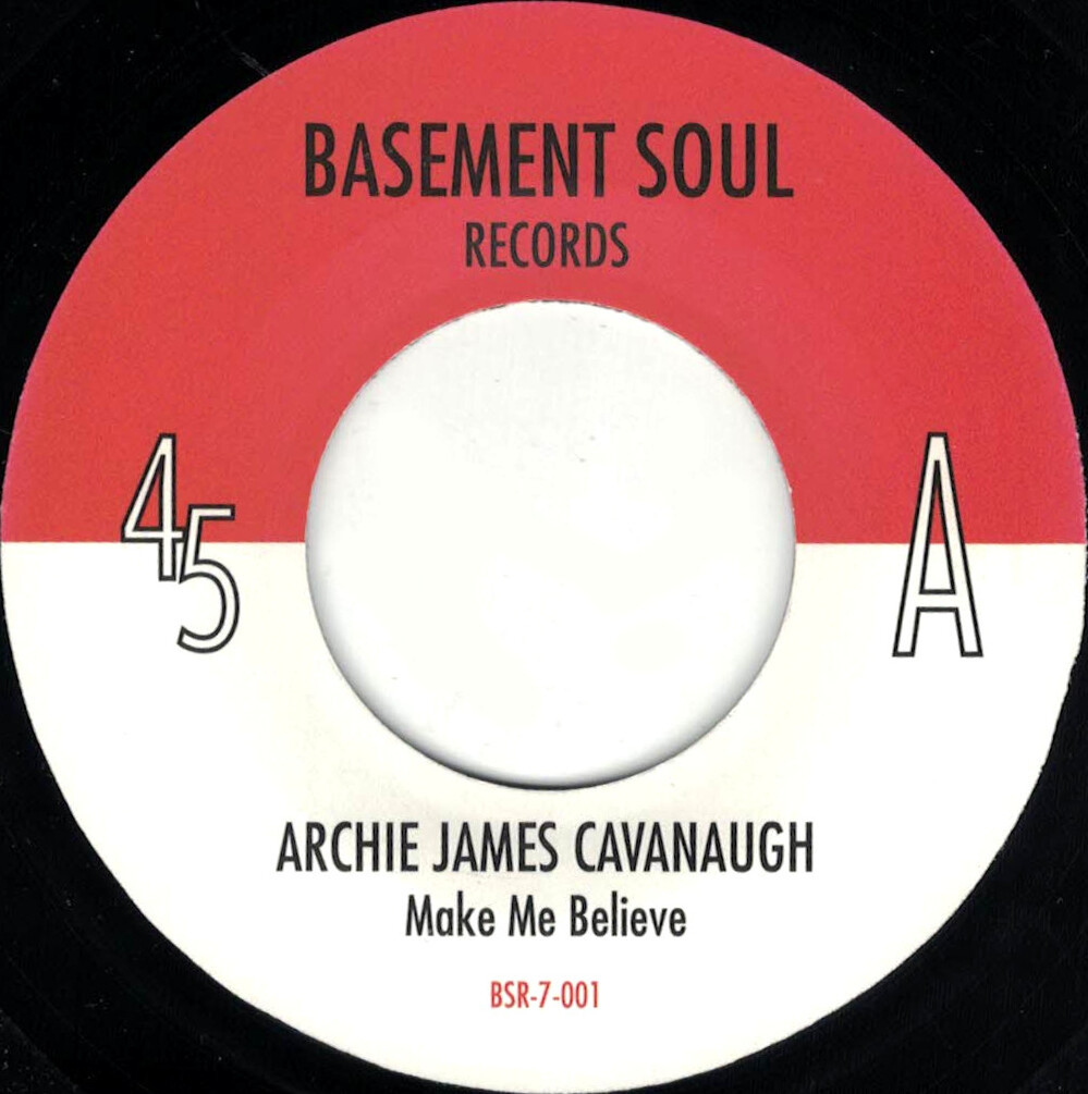 Make Me Believe / Take It Easy by Archie James Cavanaugh (Single ...