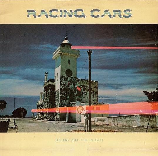 Bring on the Night by Racing Cars (Album; Chrysalis; 511178): Reviews ...