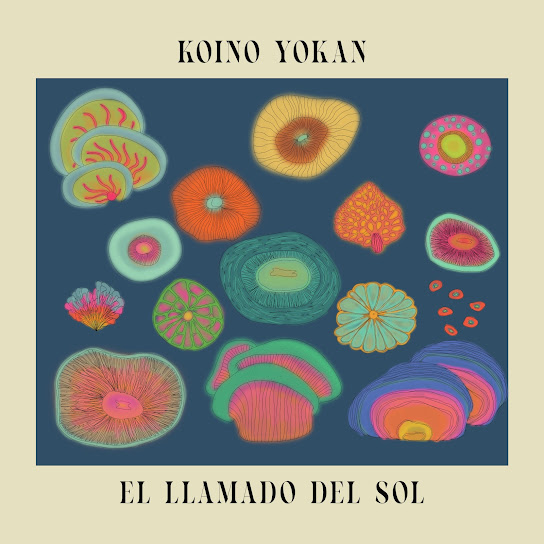 El Llamado del Sol by Koino Yokan (EP): Reviews, Ratings, Credits, Song ...