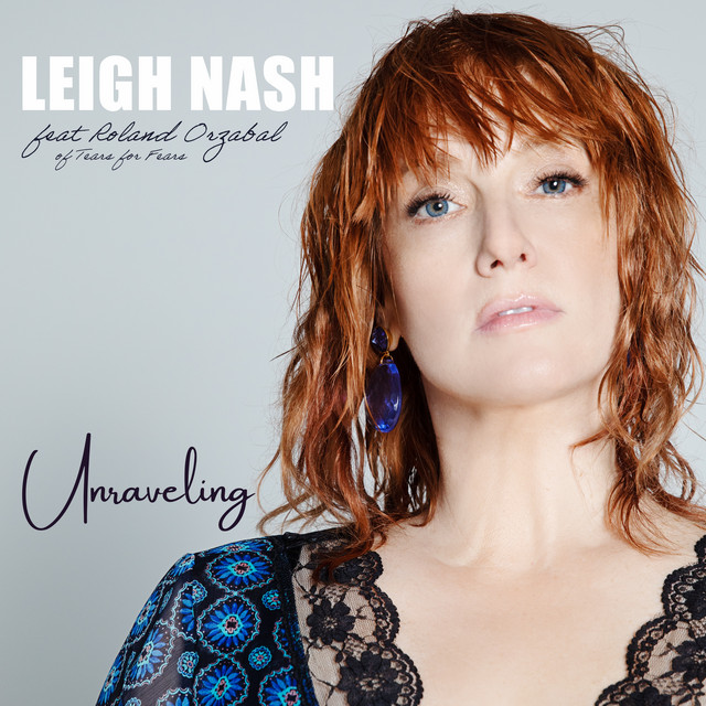 Unraveling by Leigh Nash (Single): Reviews, Ratings, Credits, Song list - Rate Your Music