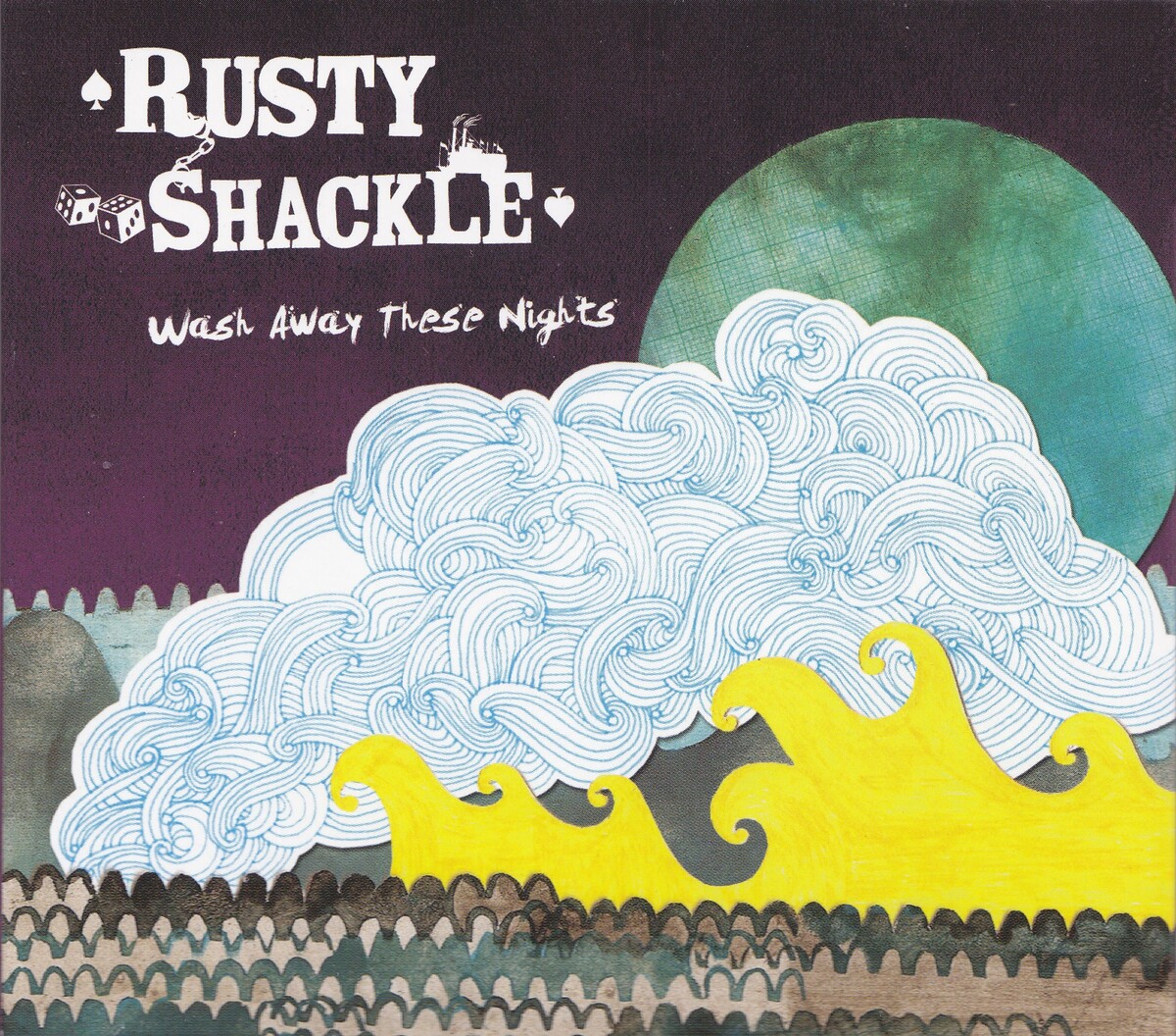 Wash Away These Nights by Rusty Shackle (Album): Reviews, Ratings ...