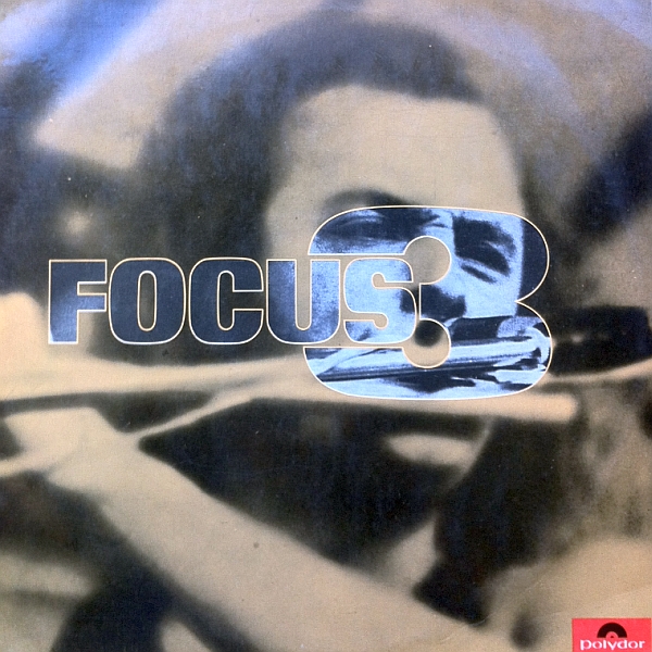 Focus III by Focus (Album; Polydor; 2310 265): Reviews, Ratings ...