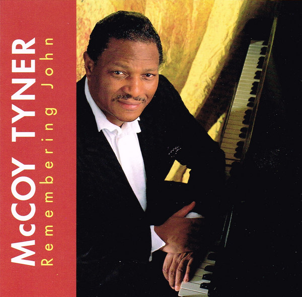 Remembering John by McCoy Tyner (Album, Jazz): Reviews, Ratings ...