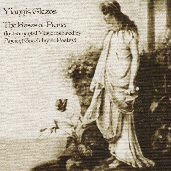 The Roses of Pieria by Yiannis Glezos (Album; Musea Parallèle; MP 3260 ...