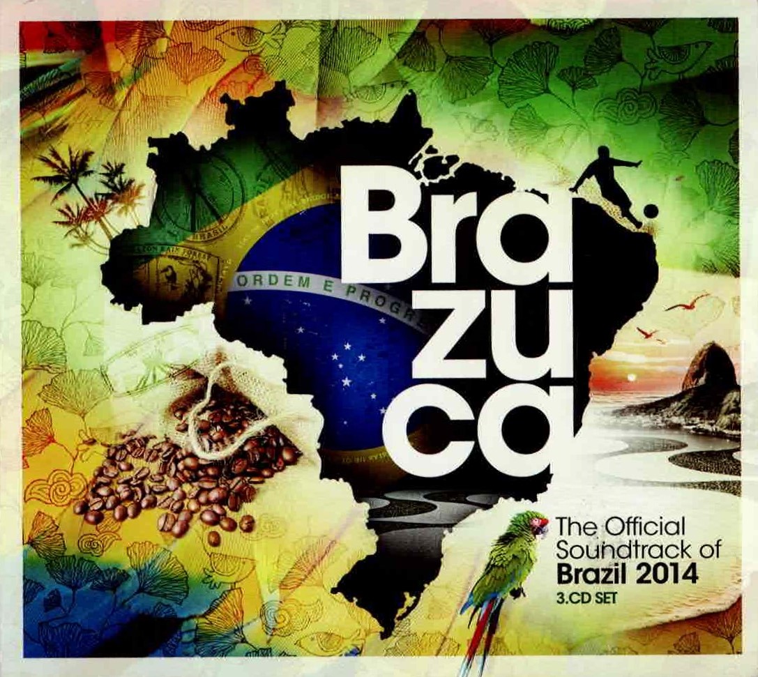 Brazuca: The Official Soundtrack of Brazil 2014 by Various Artists ...