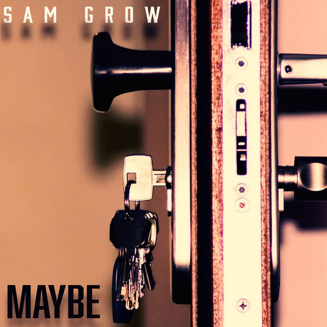 Maybe by Sam Grow (Single): Reviews, Ratings, Credits, Song list - Rate ...