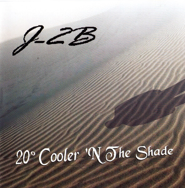 20° Cooler 'n the Shade by J-2B (Album; n/a): Reviews, Ratings, Credits ...
