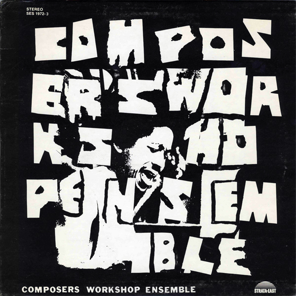 Composers Workshop Ensemble by Composer's Workshop Ensemble (Album ...
