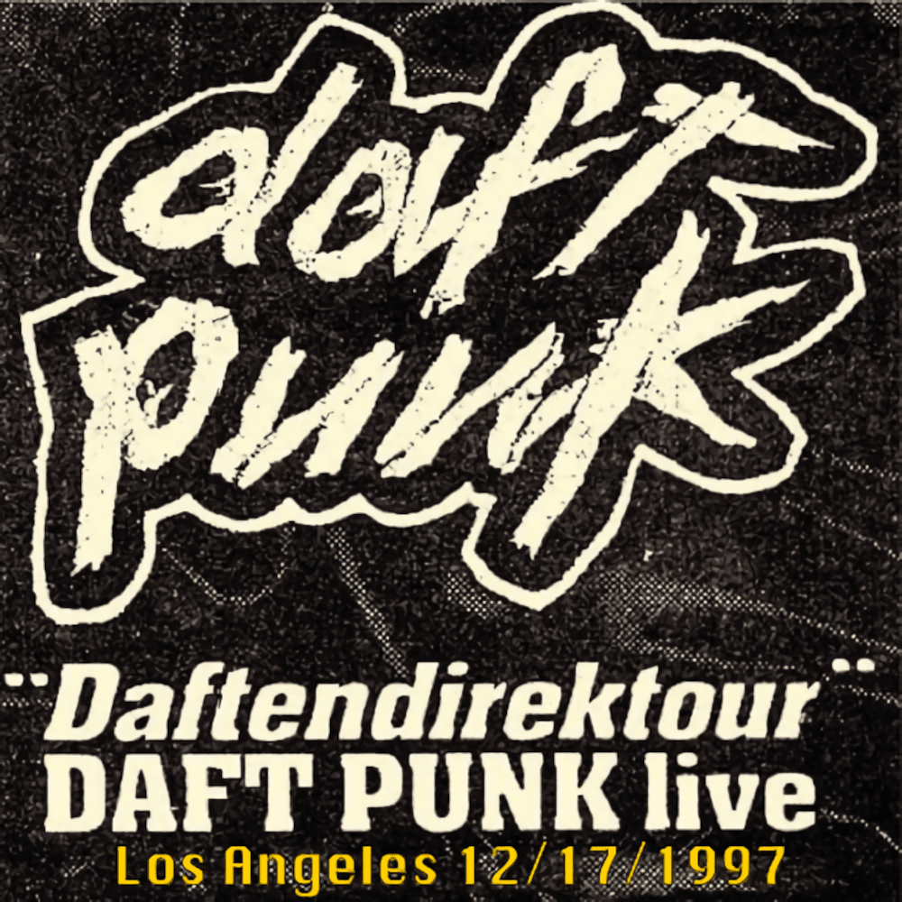 Alive 1997: Daftendirektour @ Mayan, Los Angeles by Daft Punk (Bootleg ...