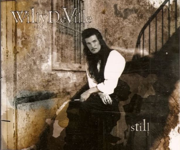 Still (I love you still) by Willy DeVille (Single, Pop Rock): Reviews, Ratings, Credits, Song ...