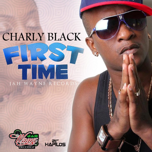 First Time by Charly Black (Single, Dancehall): Reviews, Ratings ...