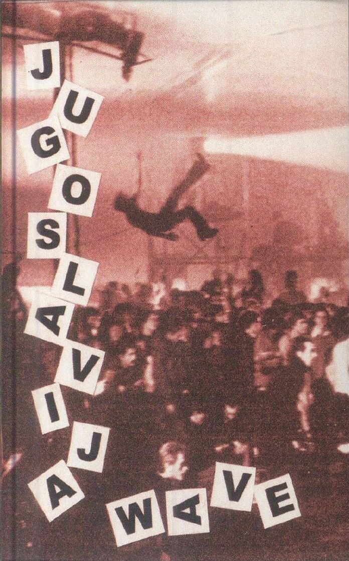 Jugoslavia Wave: Yugoslavian New Wave & Post Punk 1980-1989 by Various ...