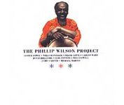 The Phillip Wilson Project by Phillip Wilson (Compilation, Free Jazz ...