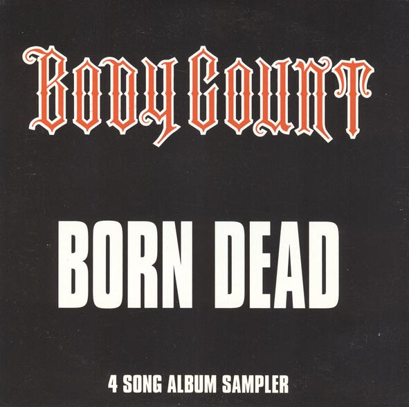 Born Dead 4 Song Album Sampler by Body Count (Additional release ...