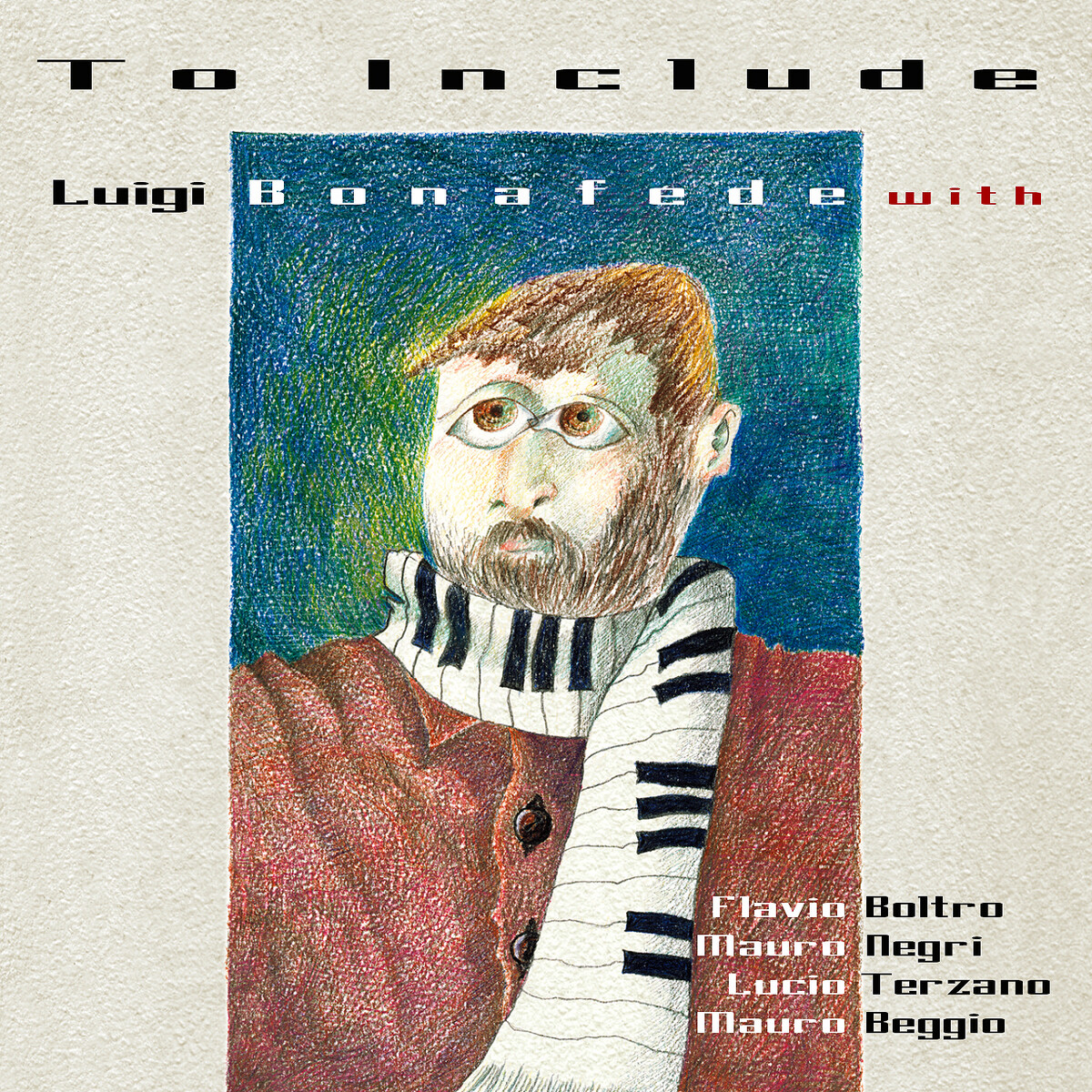 To Include by Luigi Bonafede (Album): Reviews, Ratings, Credits, Song ...