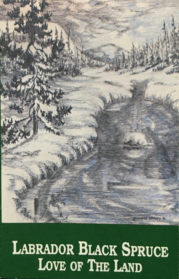 Love of the Land by Labrador Black Spruce (Album, Newfoundland Folk ...