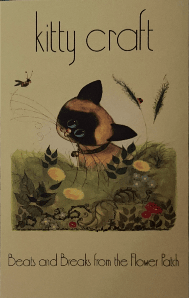 Beats and Breaks From the Flower Patch by Kitty Craft (Album; 7th ...