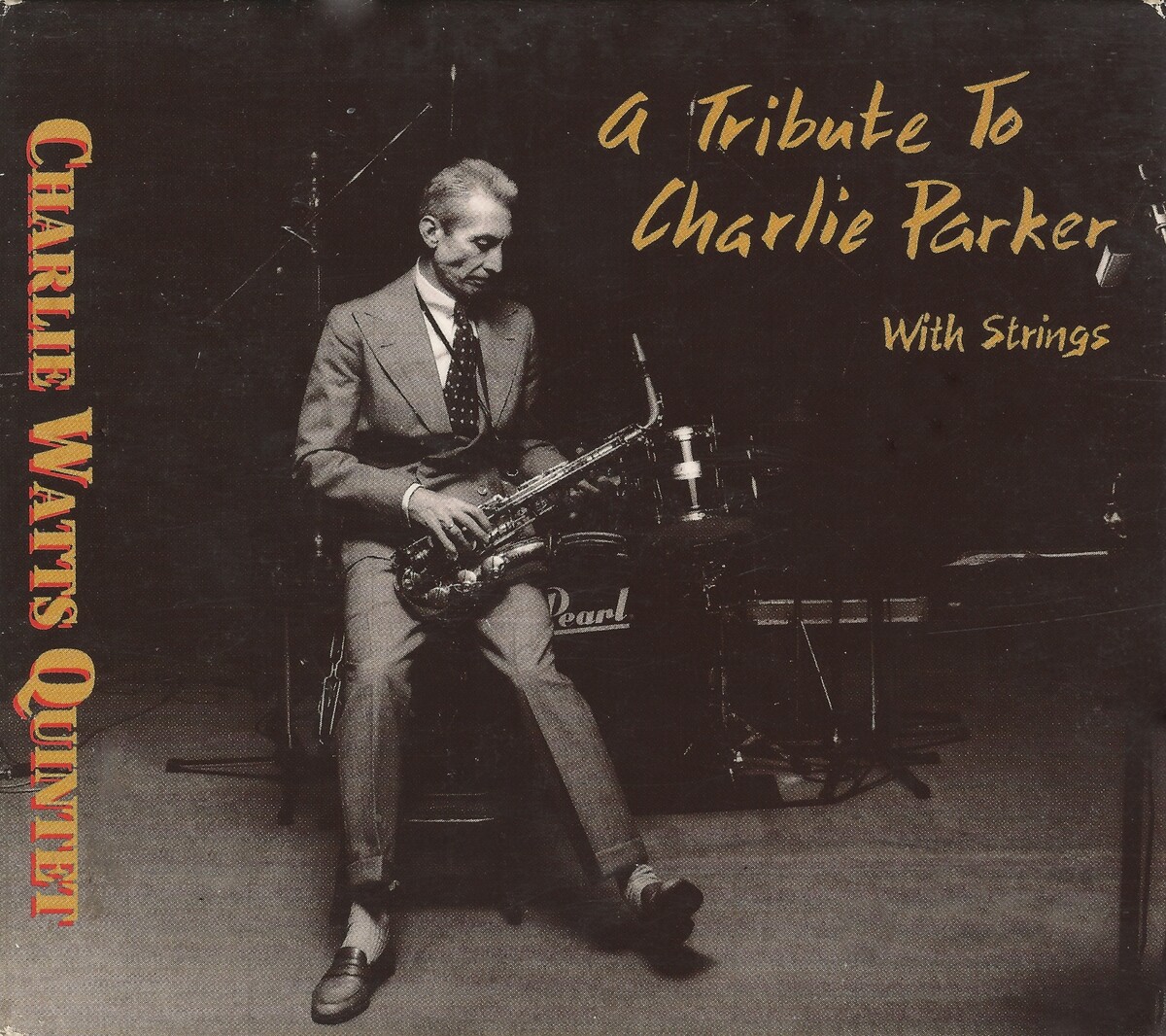 A Tribute to Charlie Parker With Strings by Charlie Watts Quintet ...