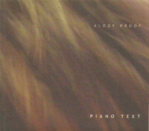 Piano Text by Aloof Proof (Album, Ambient): Reviews, Ratings, Credits ...