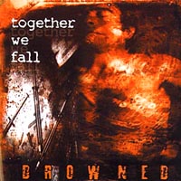 Drowned by Together We Fall (Album, Metalcore): Reviews, Ratings ...