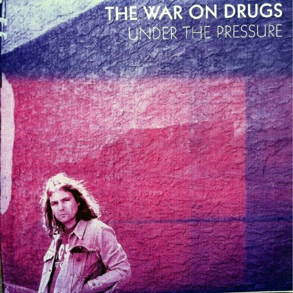 Lists with Under the Pressure by The War on Drugs (Single, Indie Rock ...
