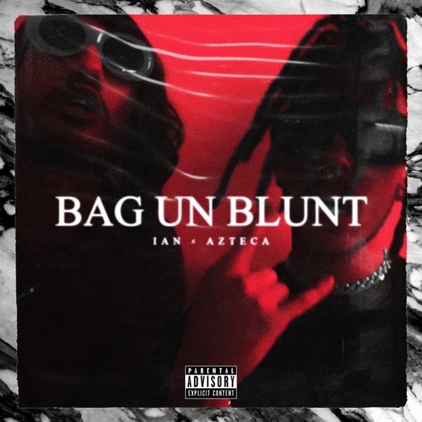 Bag un blunt by Ian x Azteca (Single, Trap): Reviews, Ratings, Credits ...