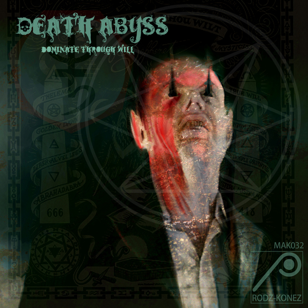 Dominate Through Will by Death Abyss (Album): Reviews, Ratings, Credits ...
