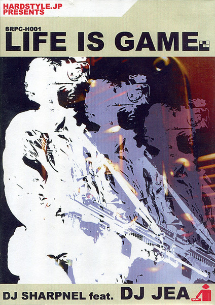Life Is Game by DJ Sharpnel feat. DJ Jea (EP, Early Hardstyle): Reviews ...