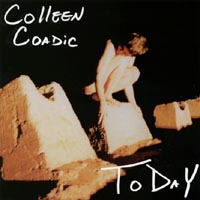 T o D a Y by Colleen Coadic (Album): Reviews, Ratings, Credits, Song ...