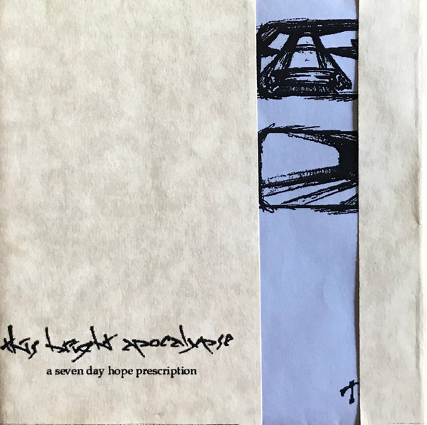 A Seven Day Hope Prescription by This Bright Apocalypse (Album ...