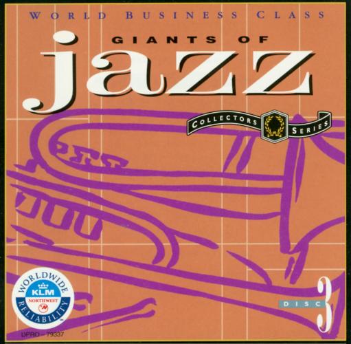Giants of Jazz: Volume 1 - Disc 3 by Various Artists (Compilation, Jazz ...