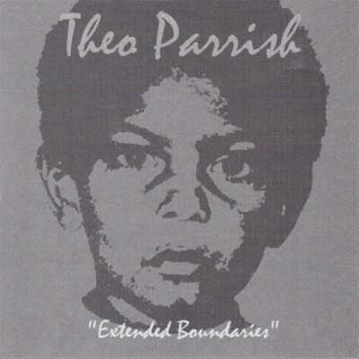 Extended Boundaries by Theo Parrish (DJ Mix, House): Reviews, Ratings ...
