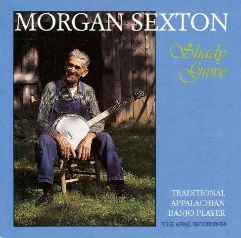 Shady Grove by Morgan Sexton (Album; June Appal; JA0066D): Reviews, Ratings, Credits, Song list ...