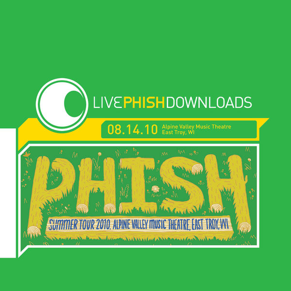 Live Phish - 08.14.10 - Alpine Valley Music Theatre - East Troy, WI by Phish (Album, Jam Band ...
