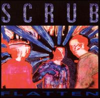 Flatten by Scrub (Album): Reviews, Ratings, Credits, Song list - Rate ...
