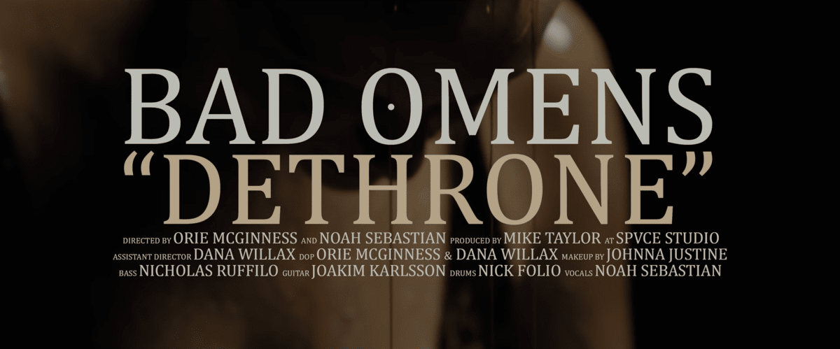 Dethrone by Bad Omens (Music video): Reviews, Ratings, Credits, Song ...