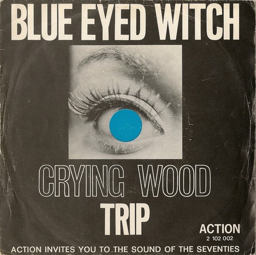 Blue Eyed Witch / Trip by Crying Wood (Single, Progressive Rock ...