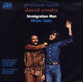 Immigration Man / Whole Cloth by Graham Nash & David Crosby (Single ...